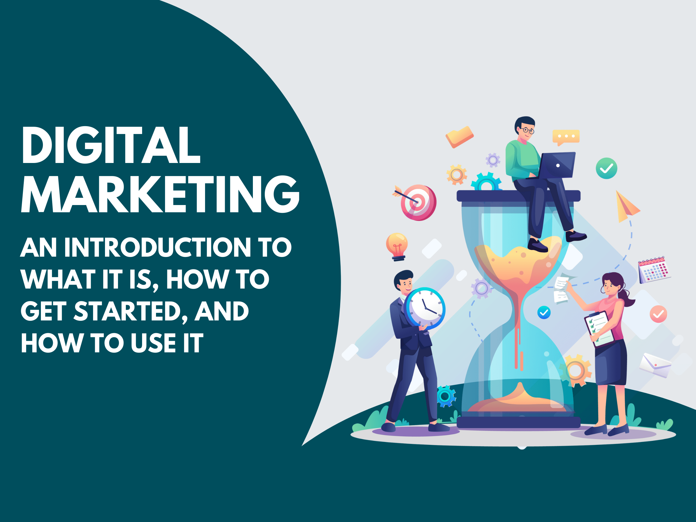 Digital Marketing: An Introduction To What It Is And How To Use It