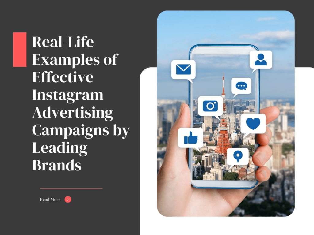 Examples of Instagram Advertising Campaigns by Leading Brands
